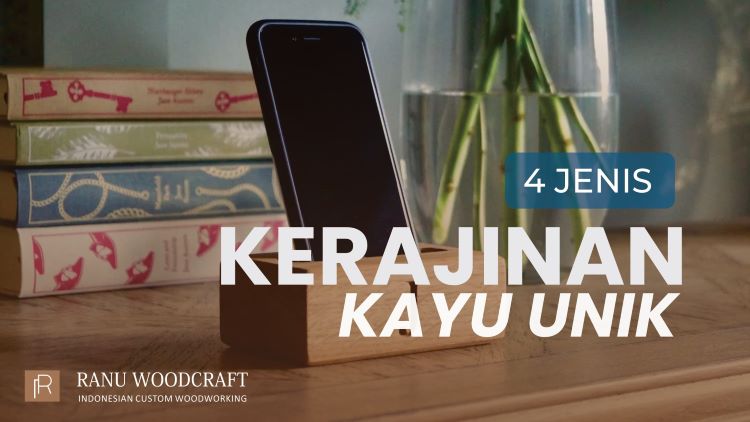4 Macam Kerajinan Kayu Unik - Ranu Woodcraft Indonesia